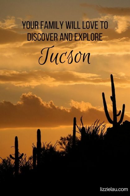 Your Family Will Love to Discover and Explore Tucson #freeyourself