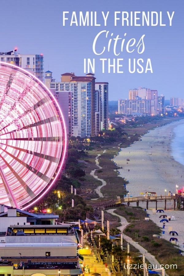 31 Family Friendly US Cities